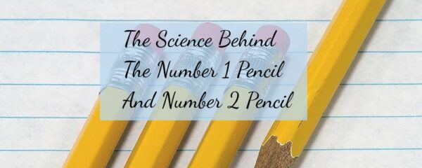 The Science Behind The Number 1 Pencil And Number 2 Pencil